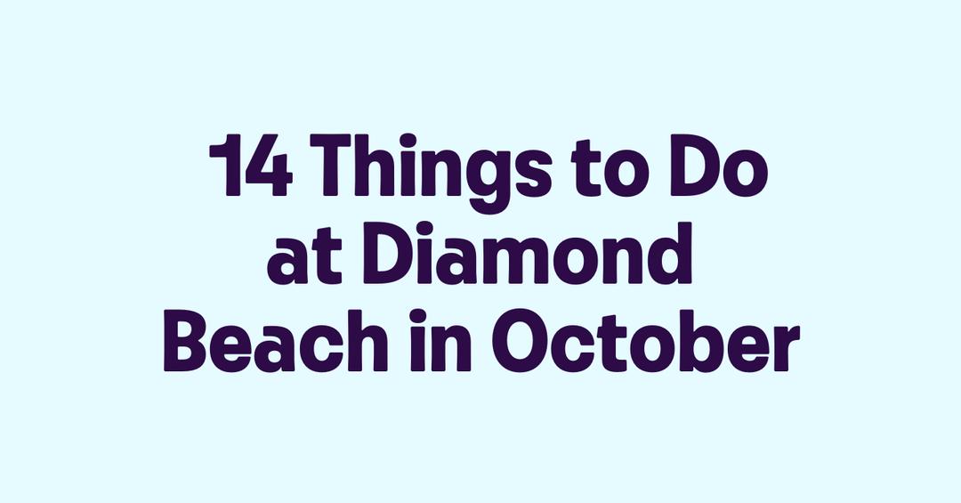 14 Things to Do at Diamond Beach in October