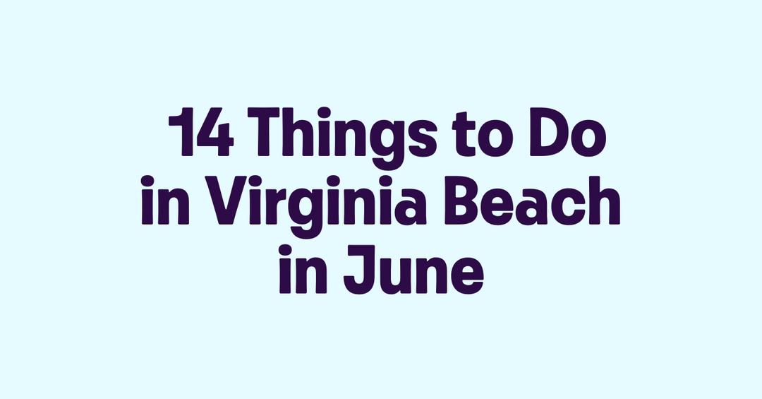 14 Things to Do in Virginia Beach in April