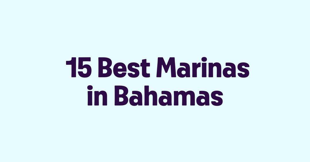 15 Best Marinas in Bahamas