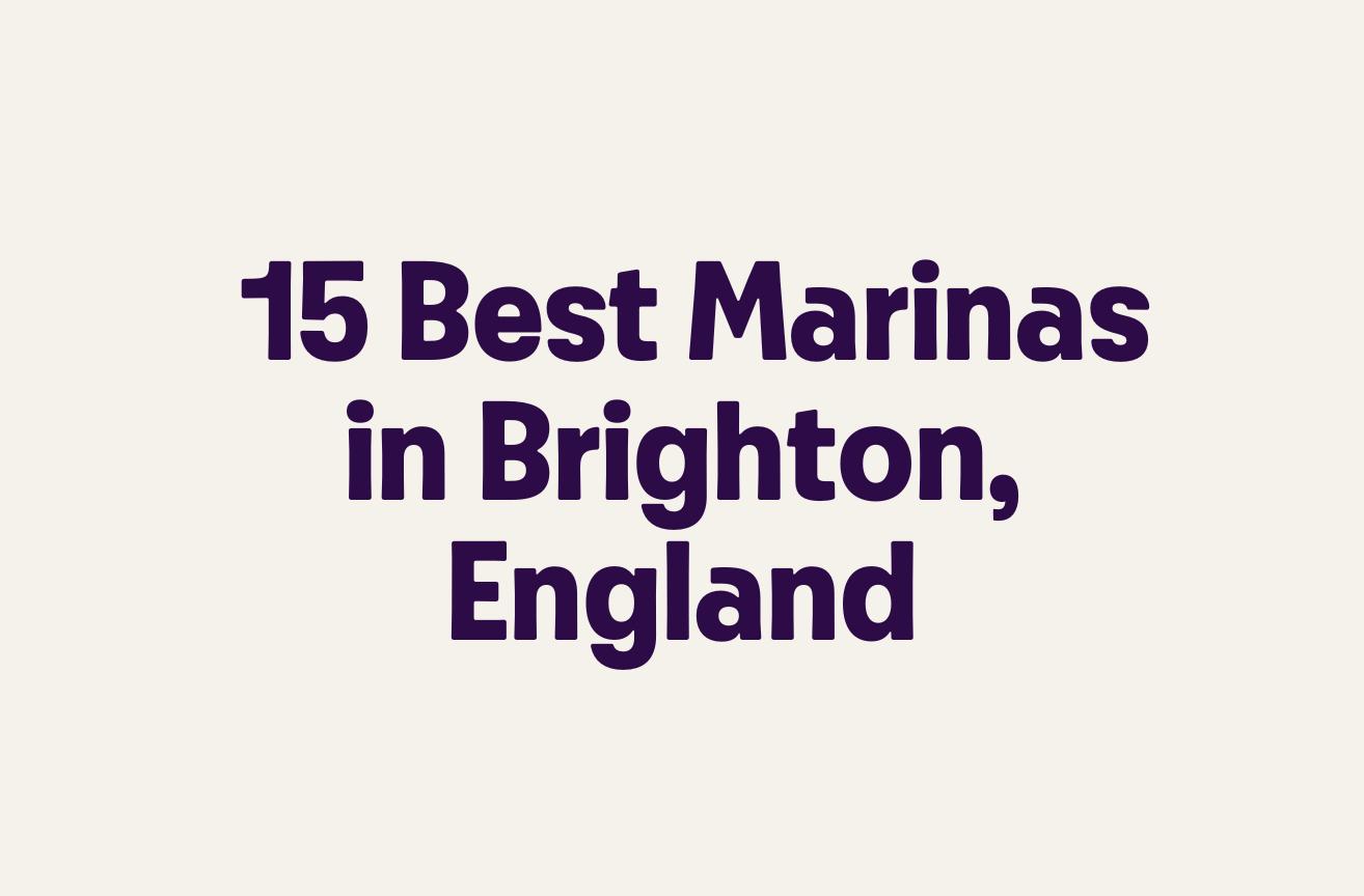 15 Best Marinas in Brighton, England