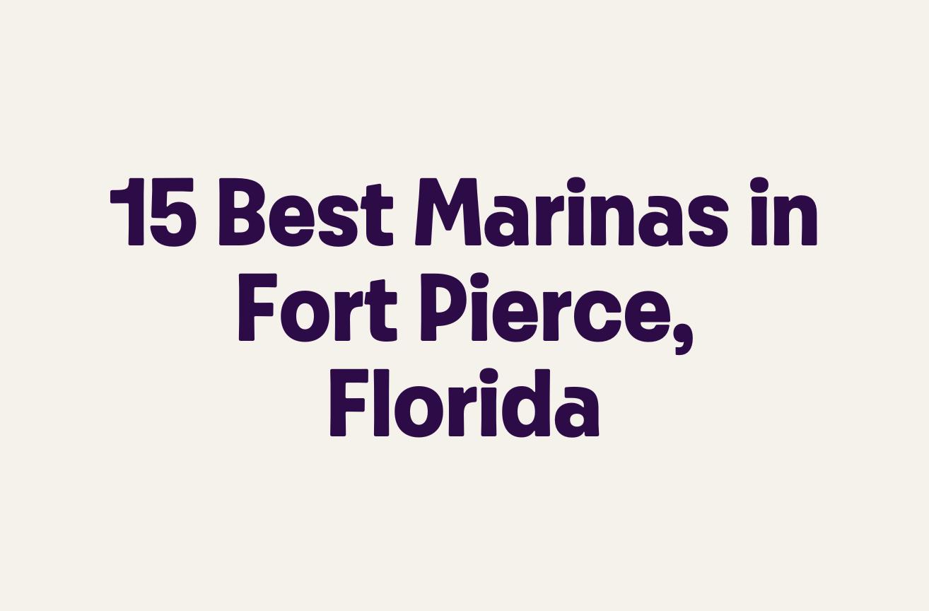 15 Best Marinas in Fort Pierce, Florida