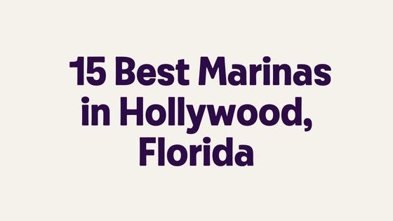 15 Best Marinas in Hollywood, Florida