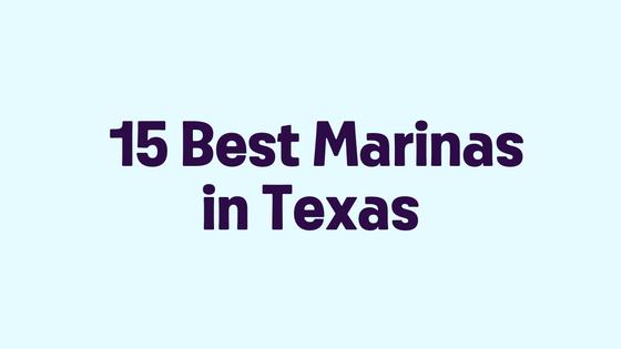 15 Best Marinas in Texas