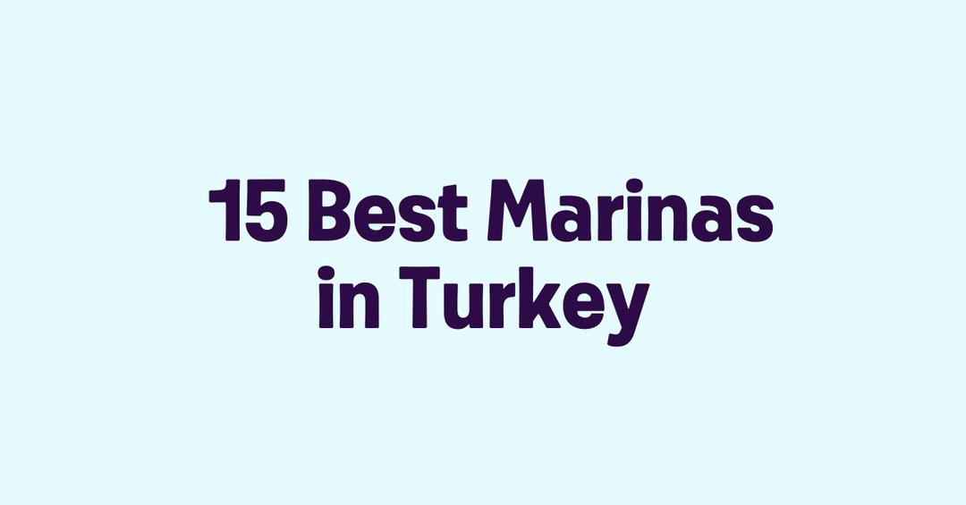 15 Best Marinas in Turkey