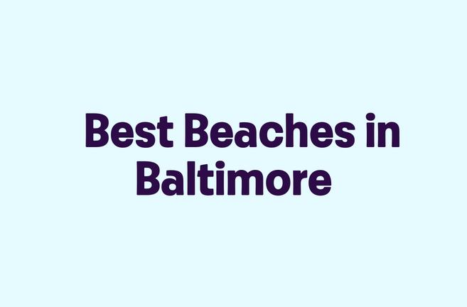 Best Beaches in Baltimore