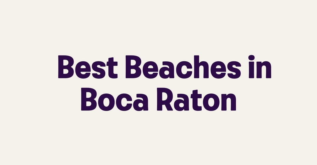 Best Beaches in Boca Raton