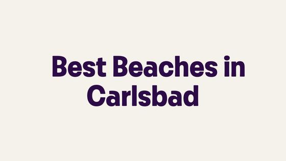 Best Beaches in Carlsbad