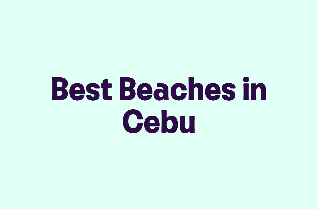 Best Beaches in Cebu
