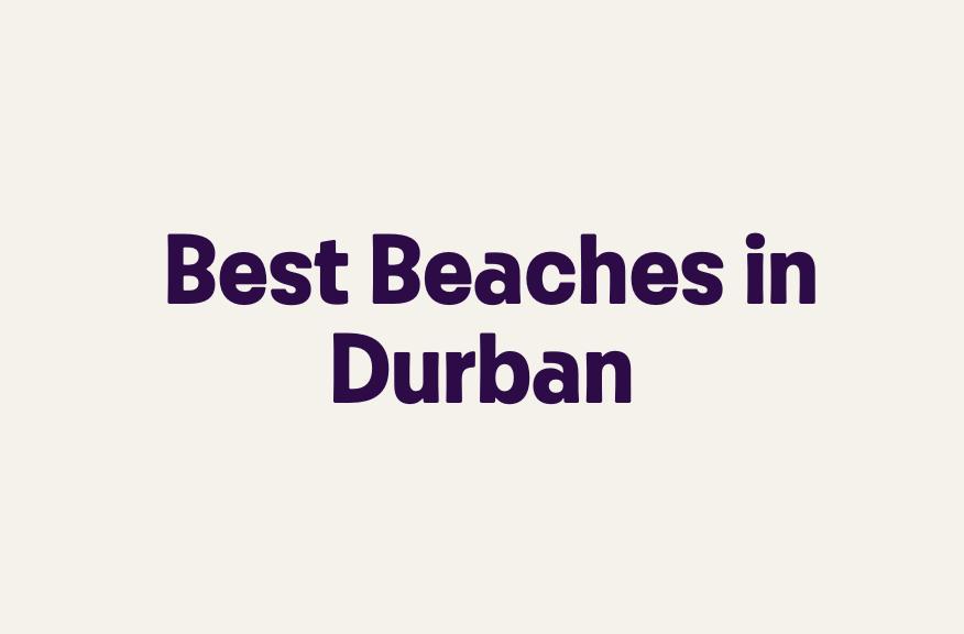 Best Beaches in Durban