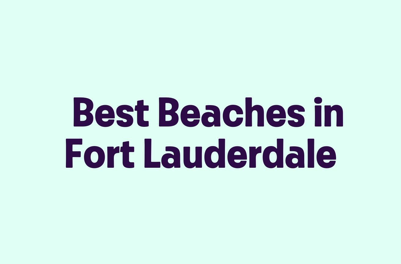 Best Beaches in Fort Lauderdale