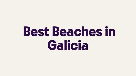 Best Beaches in Galicia