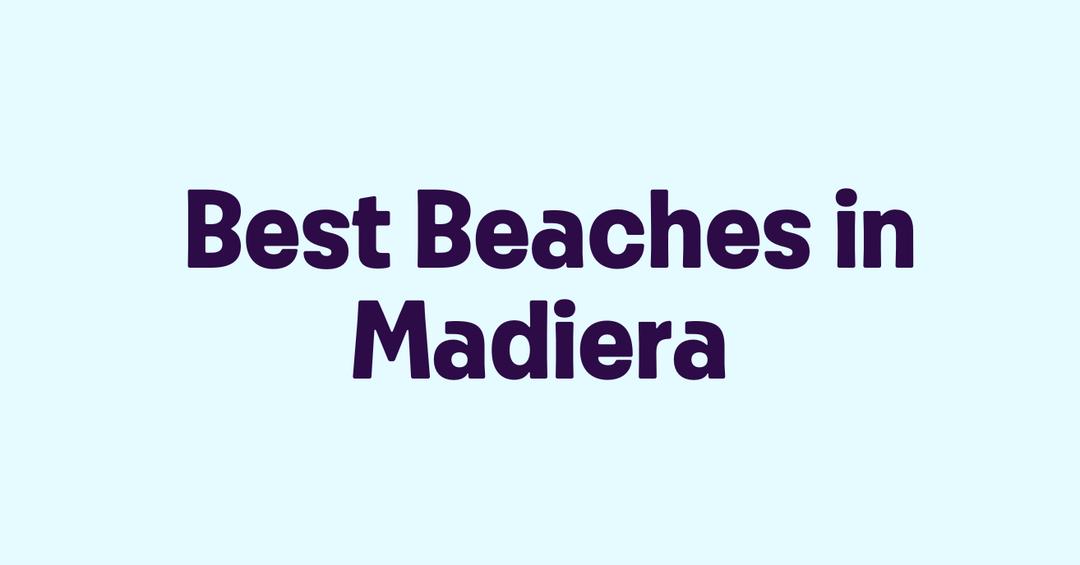 Best Beaches in Madiera