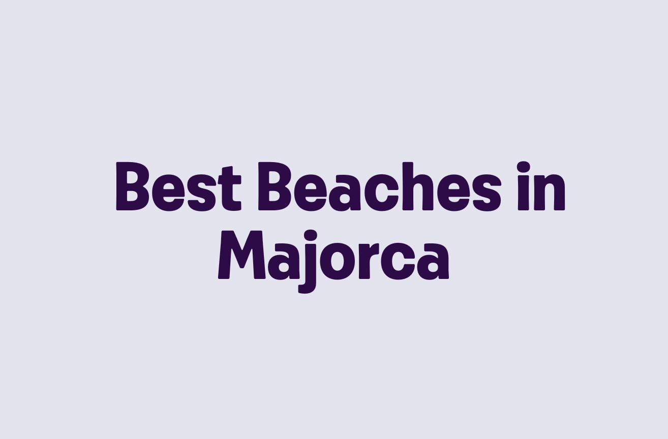 Best Beaches in Majorca