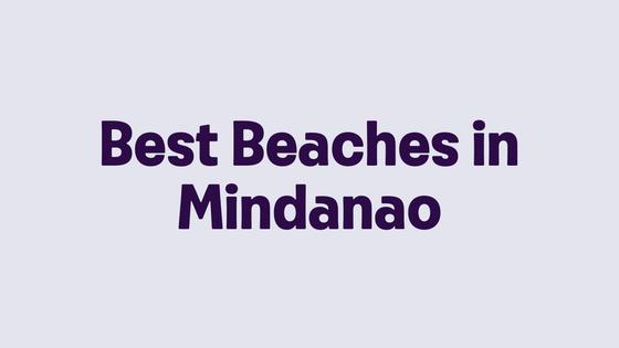 Best Beaches in Mindanao