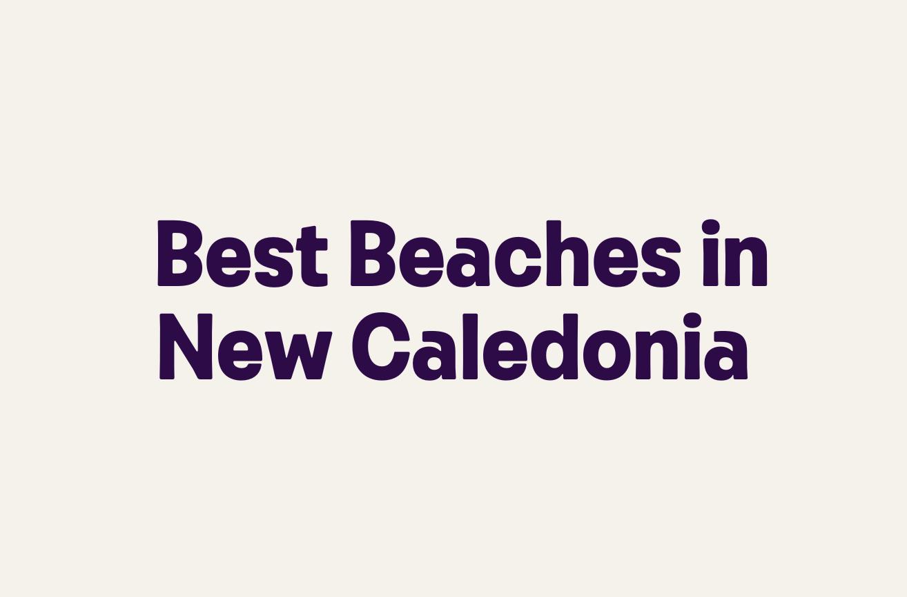 Best Beaches in New Caledonia