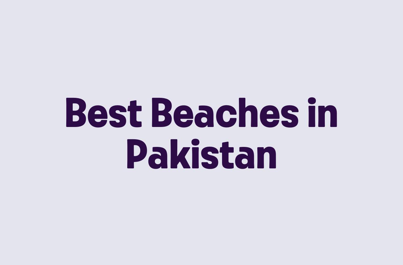 Best Beaches in Pakistan