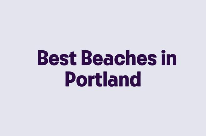 Best Beaches in Portland