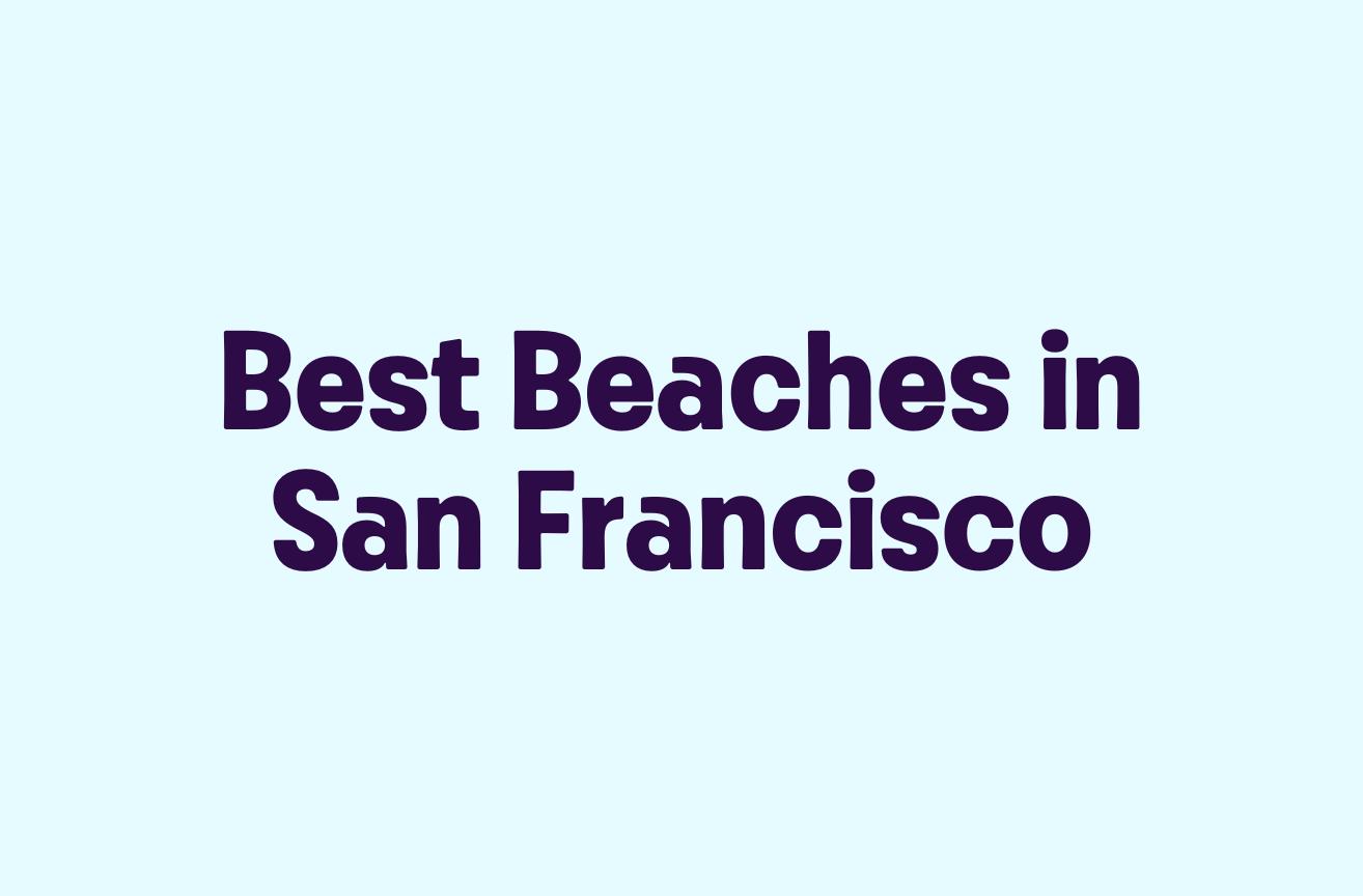Best Beaches in San Francisco