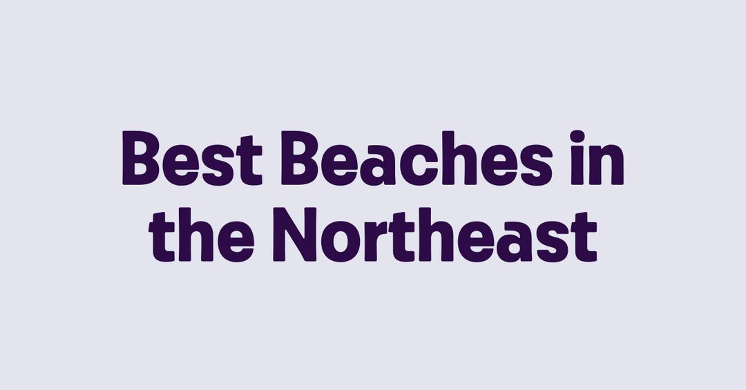 Best Beaches in the Northeast