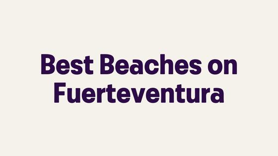 Best Beaches on Fuerteventura
