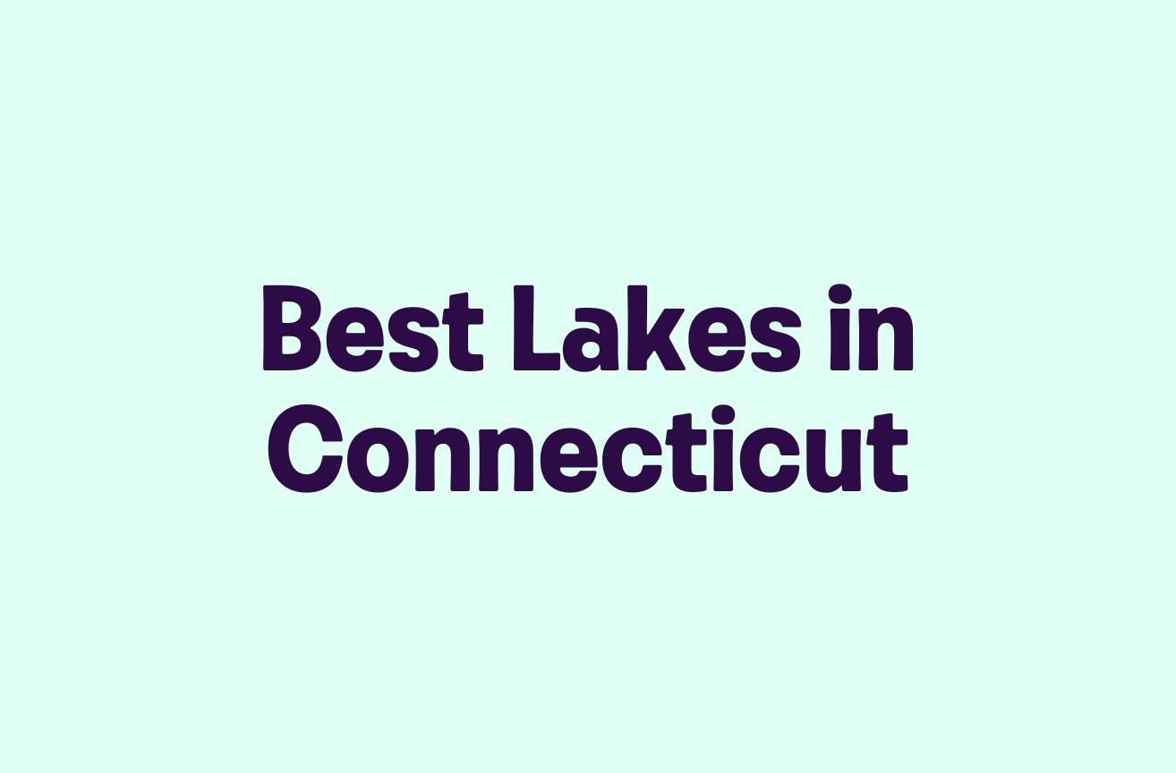 Best Lakes in Connecticut