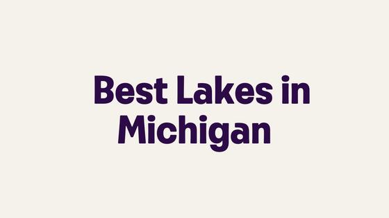 Best Lakes in Michigan