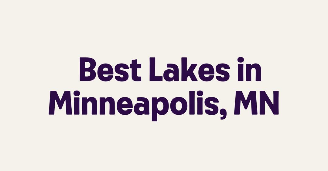 Best Lakes in Minneapolis, MN