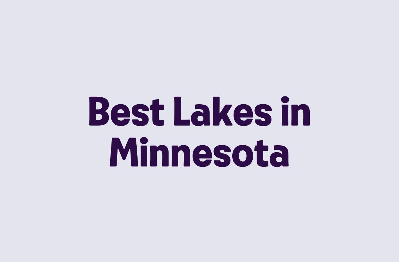 Best Lakes in Minnesota
