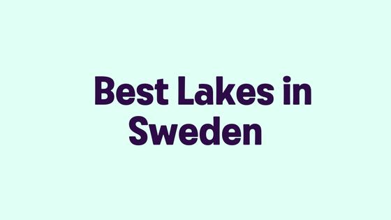Best Lakes in Sweden