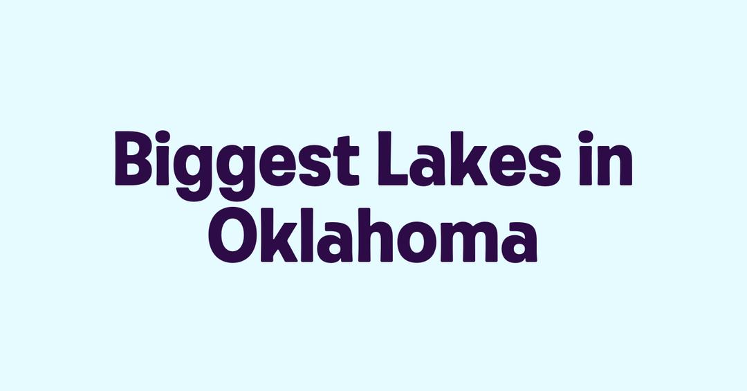 Biggest Lakes in Oklahoma