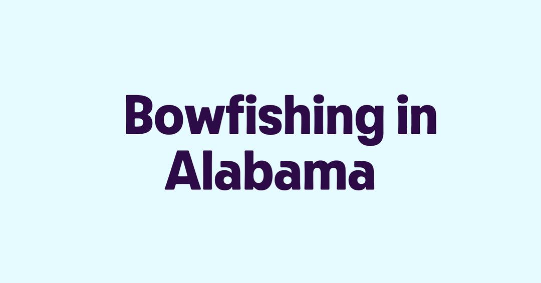 Bowfishing in Alabama
