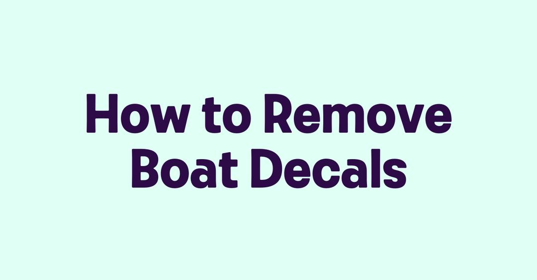How to Remove Boat Decals
