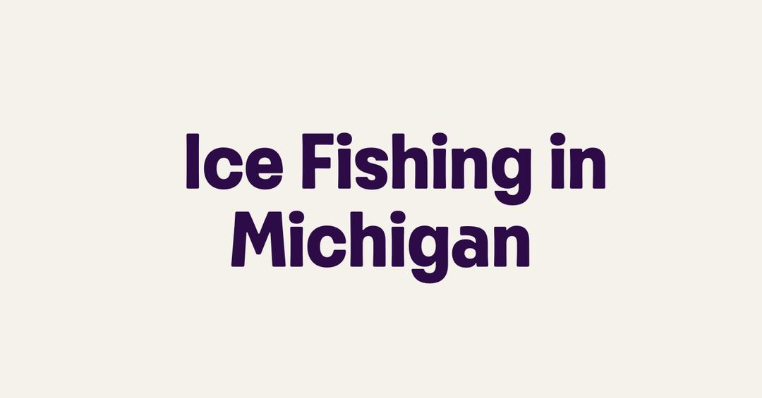 Ice Fishing in Michigan