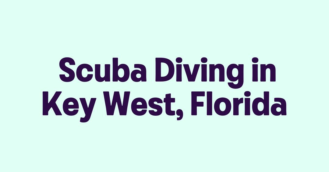 Scuba Diving in Key West, Florida
