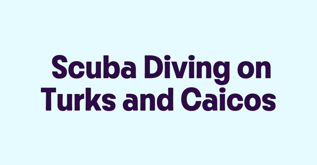 Scuba Diving on Turks and Caicos