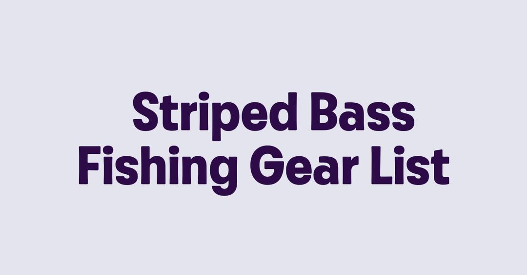 Striped Bass Fishing Gear List