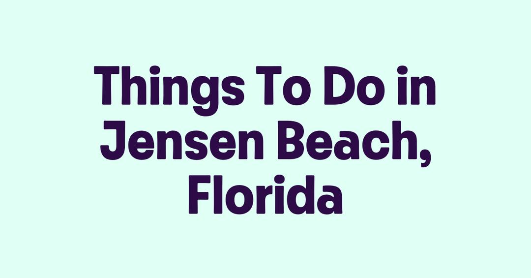 Things To Do in Jensen Beach, Florida