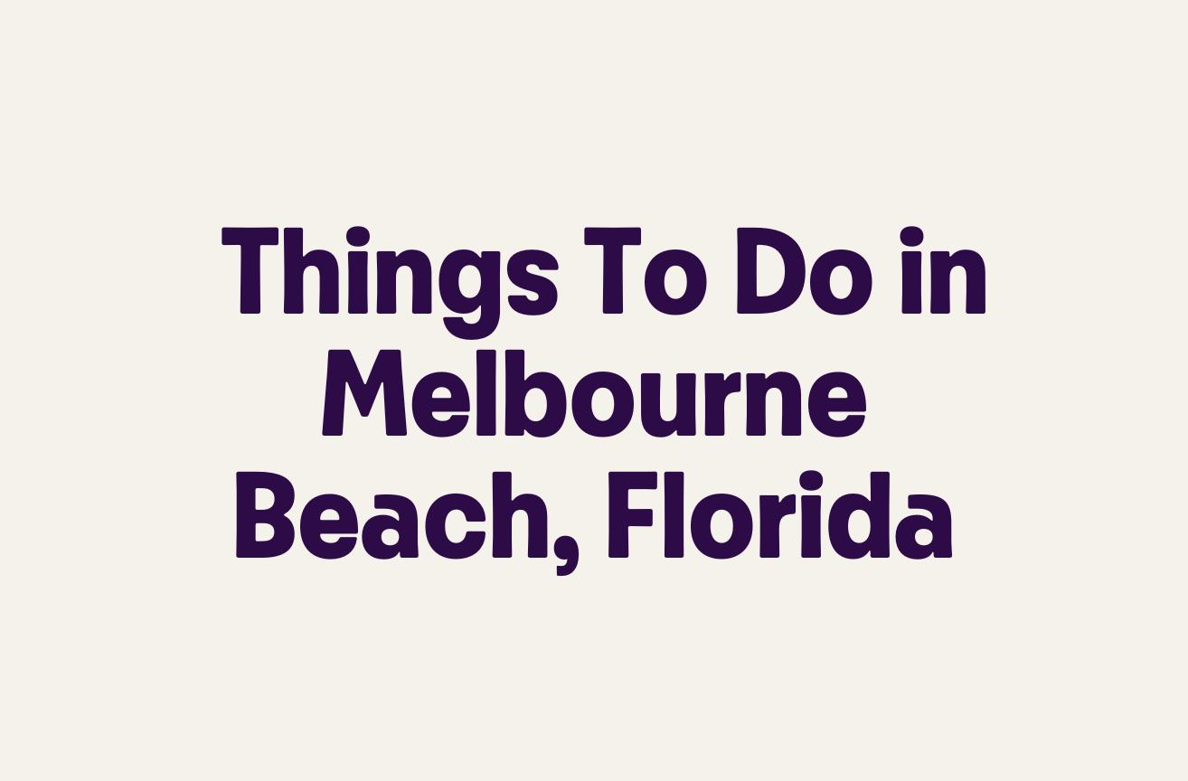 Things To Do in Melbourne Beach, Florida