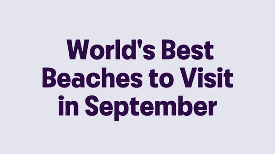 World's Best Beaches to Visit in November